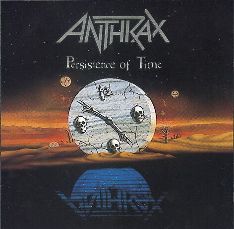 Persistence of time | Anthrax CD | EMP