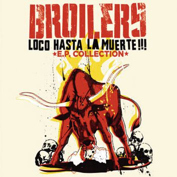Loco hasta la muerte: E.P. collection | Broilers CD | EMP